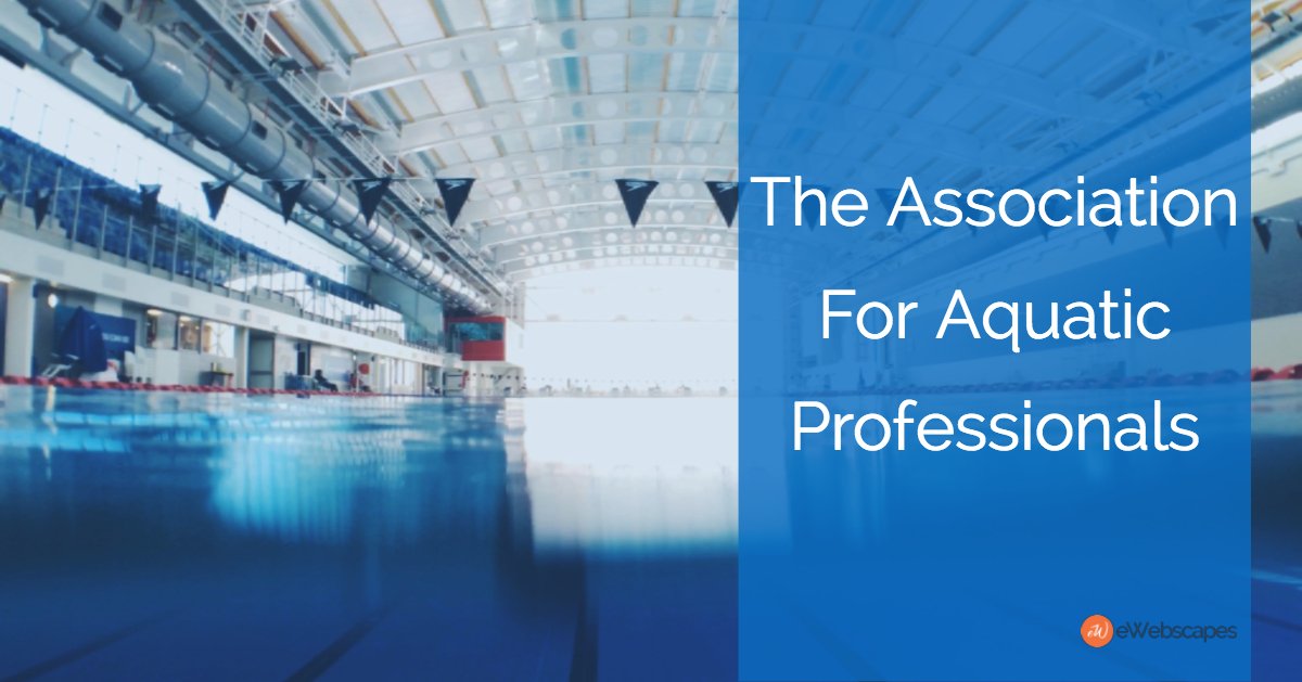 Association for Aquatic Professionals - eWebscapes